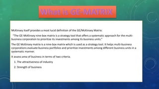 GE Matrix and explanation | PPTX