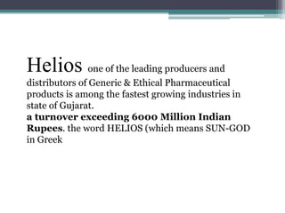 HELIOS PHARMACEUTICAL PVT LTD.- A OVERVIEW | PPTX