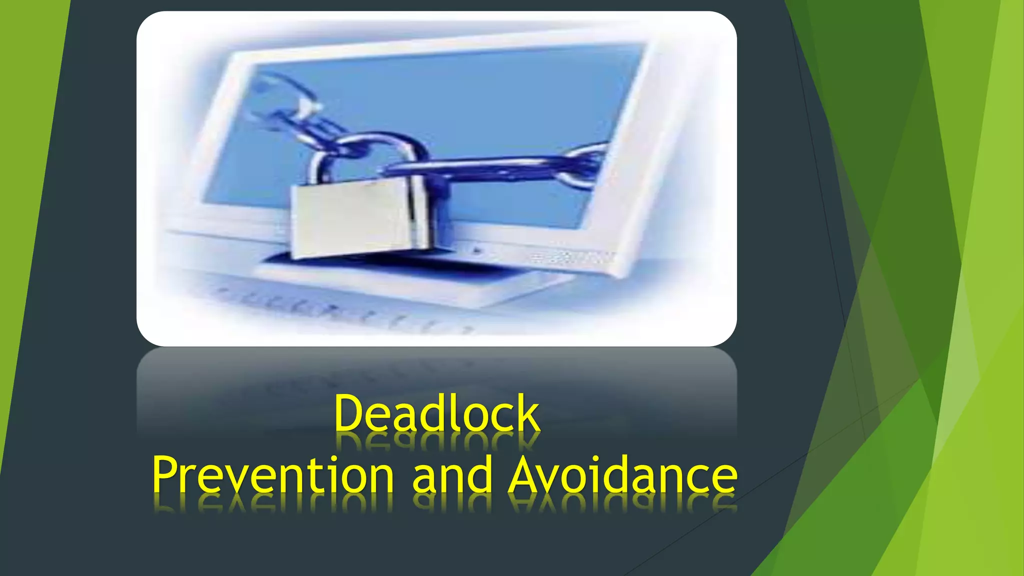 Deadlock Avoidance And Prevention Computer Networking Ppt