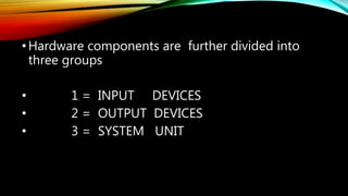 computer hardware basic information | PPTX | Computer Peripherals | Computing