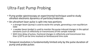 Ultra Fast Pump Probe | PPTX