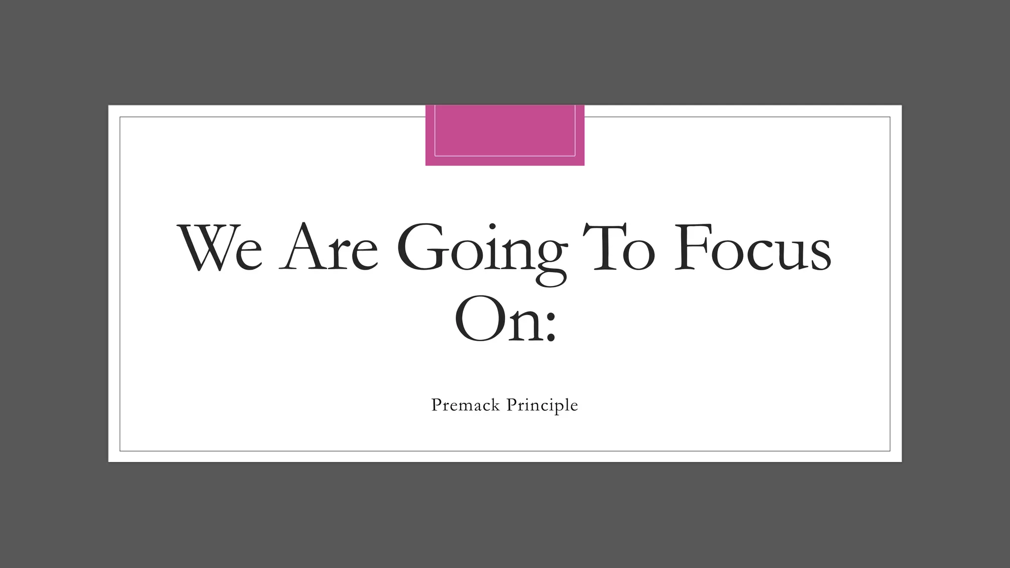 Know Your Behavior: Premack Principle & Response Deprivation Hypothesis ...
