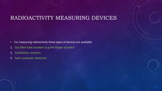 Measurement of radioactivity | PPTX