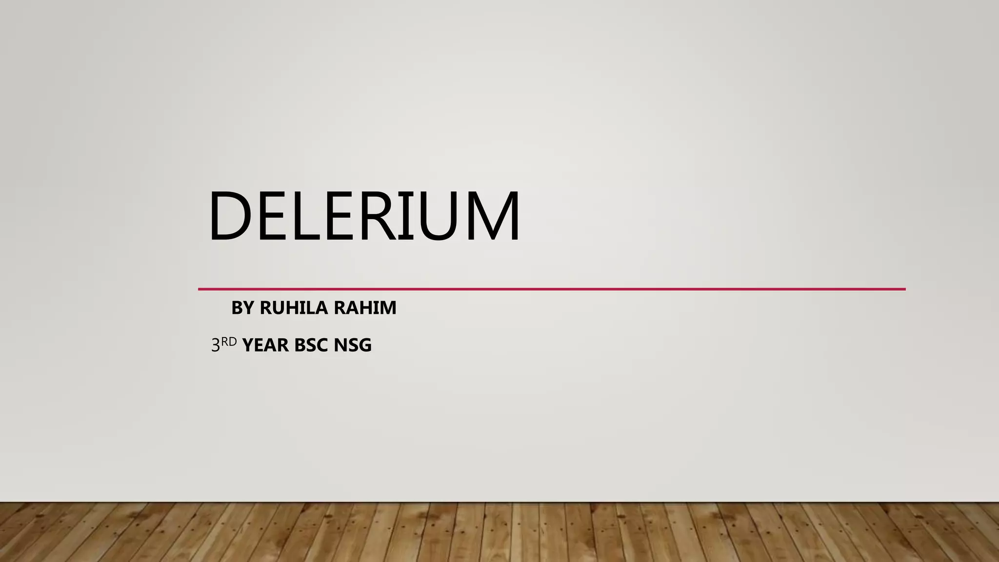 DELERIUM | PPTX