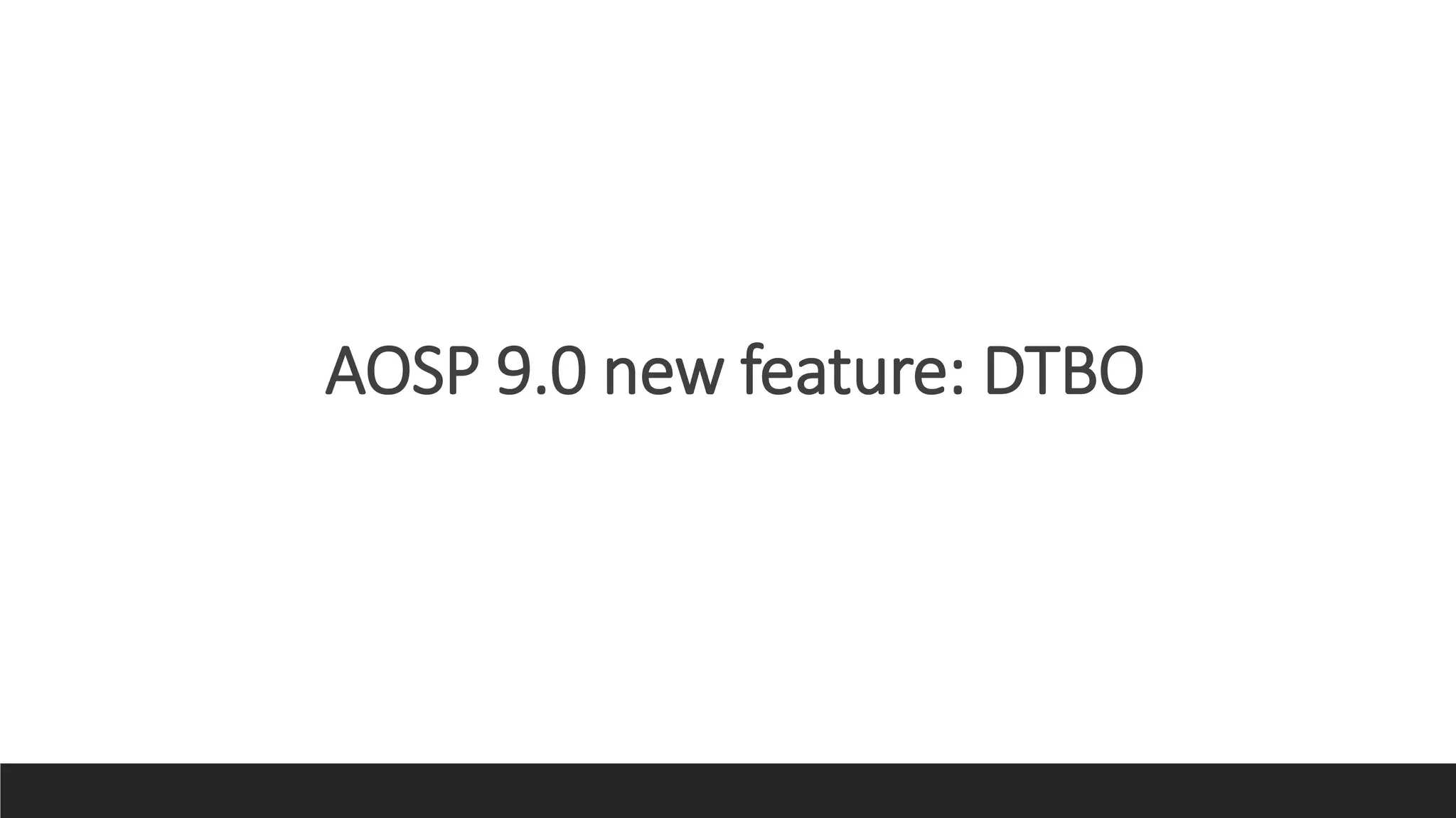 Device Tree Overlay implementation on AOSP 9.0 | PPTX