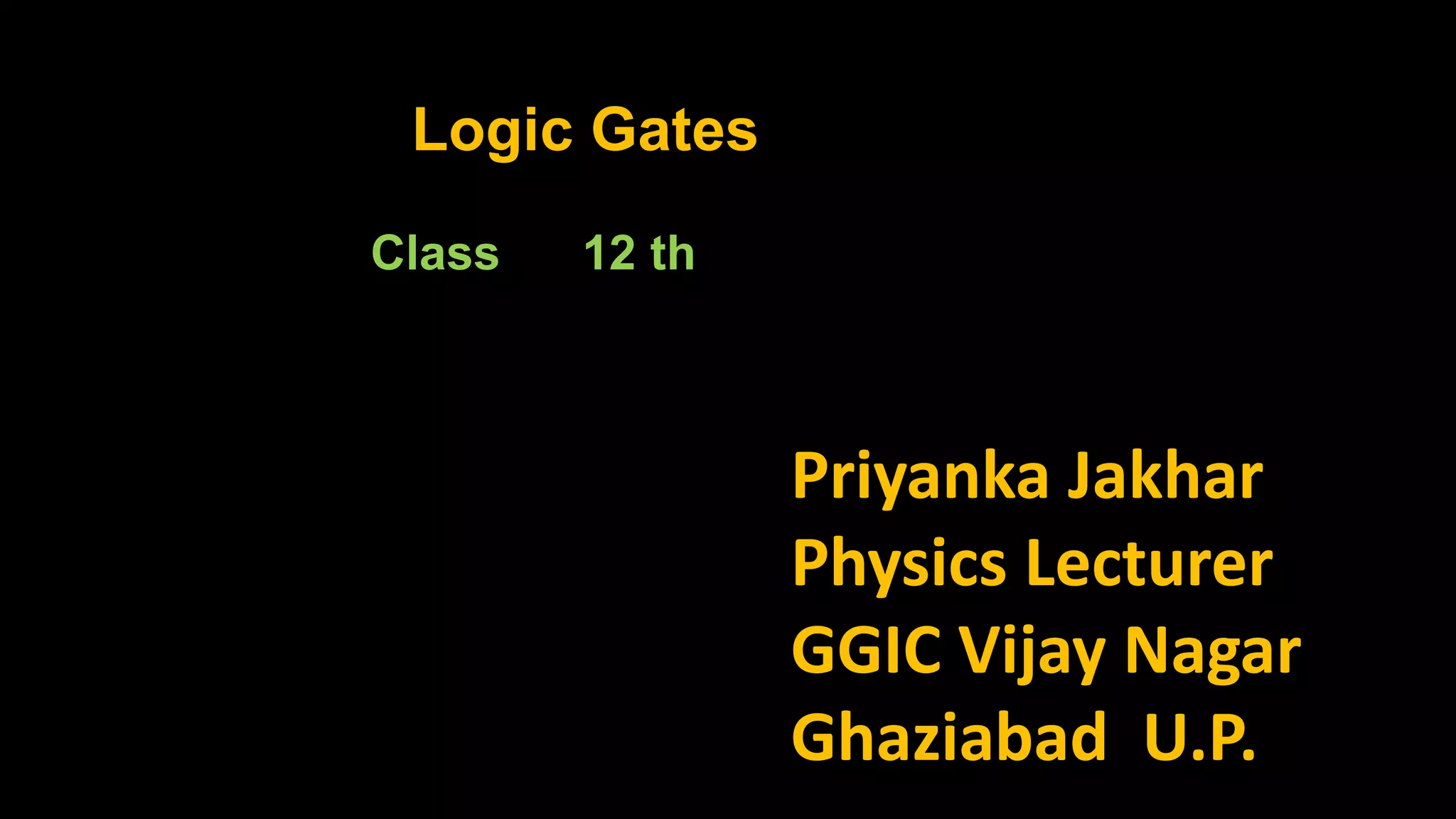 Class 12th Logic Gates | PPTX