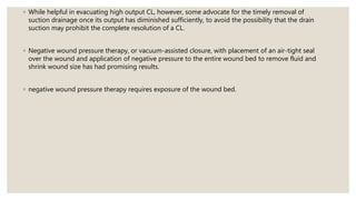 Management of Chyle leakage after head and neck surgery - DIKIOHS DUHS ...