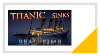 Titanic ship by kishan | PPTX