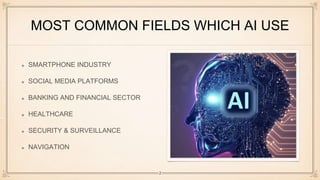 Fields of artificial intelligence | PPTX | Technology Industry | Industries