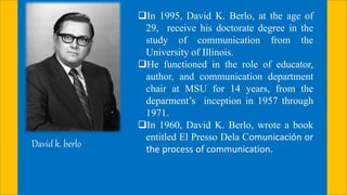 In 1995, David K. Berlo, at the age of 6 | PPT