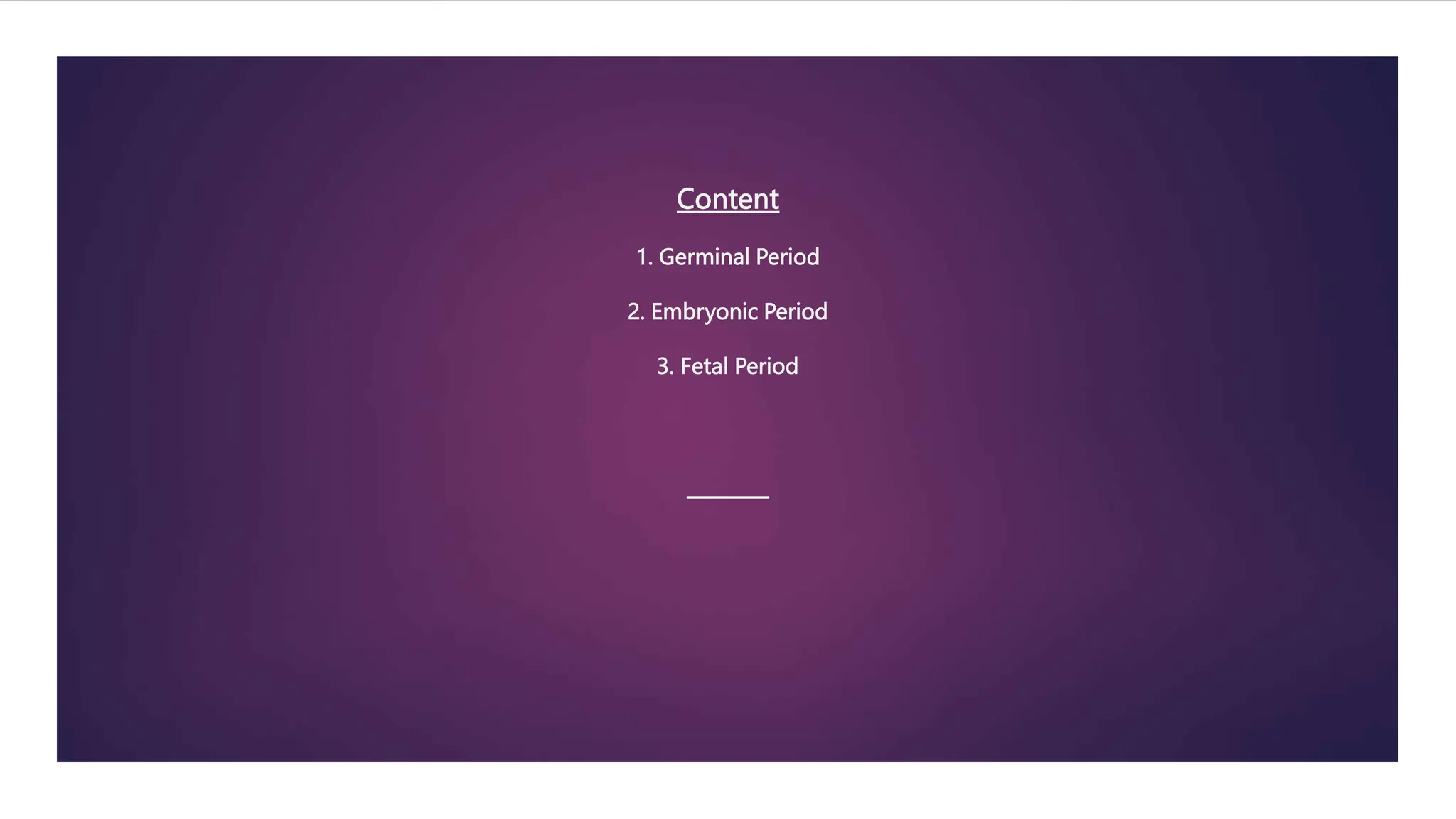 gestational period: germinal, embryonic, and fetal. | PPTX