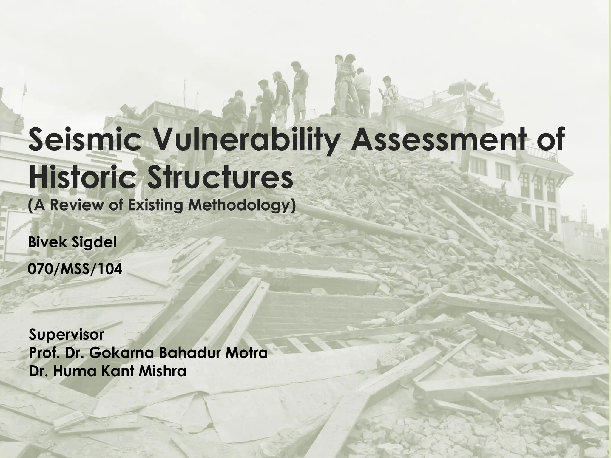 Seismic Vulnerability Assessment of Historic Structures (A Review of Existing Methodology) | PPTX