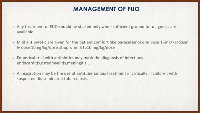 Management of Pyrexia of unknown origin. | PPT