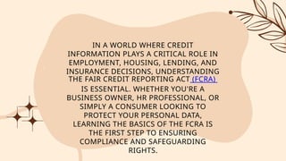 Mastering FCRA Compliance: Essential Training for Business Owners | PPTX