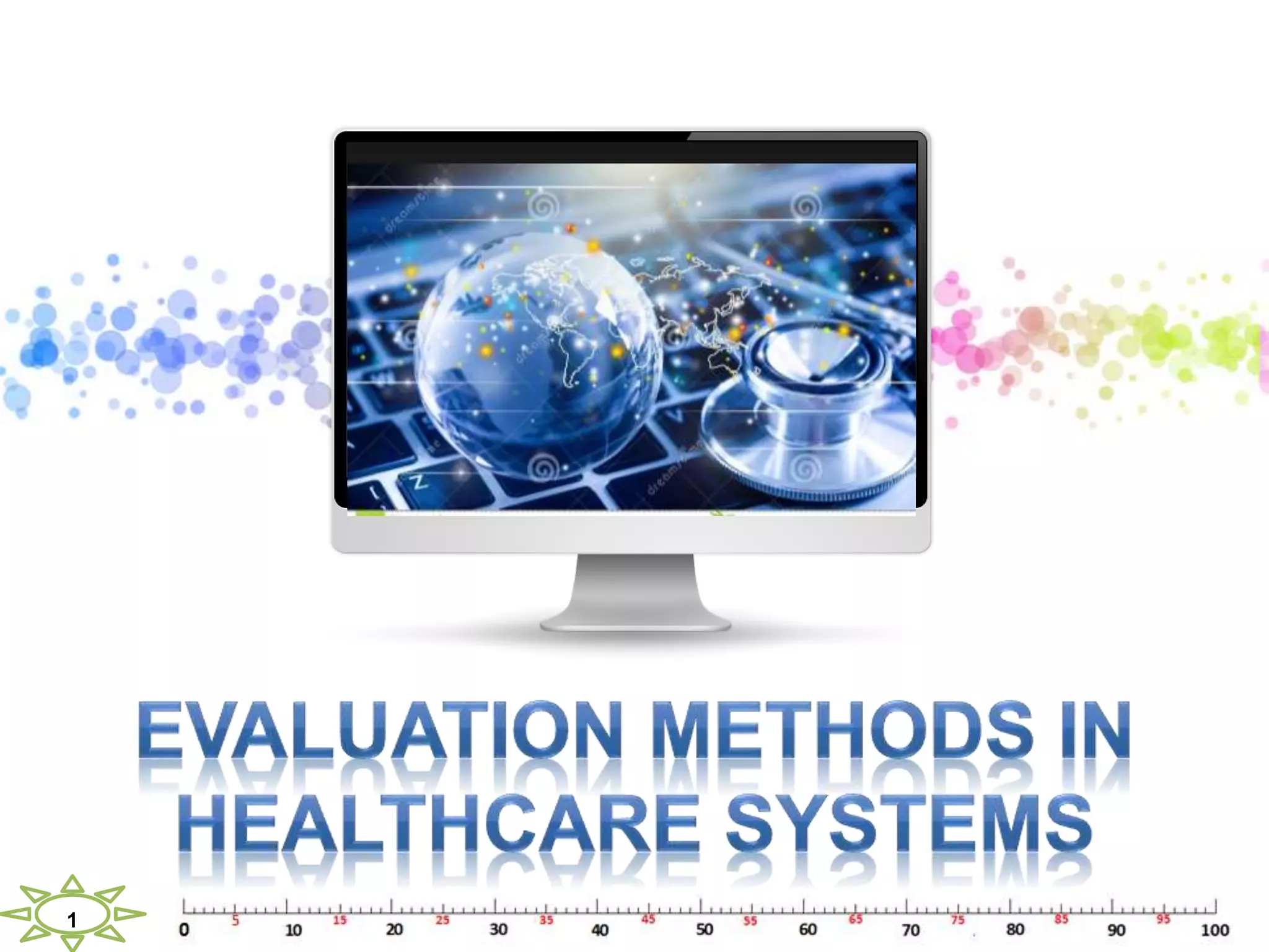 Evaluation methods in heathcare systems | PPTX
