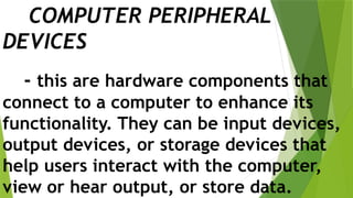 Computer pheripheral devices for ict presentation | PPTX