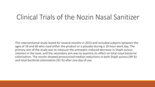 Clinical Trials of the Nozin Nasal Sanitizer | PPTX