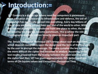 Secure Encryption Technique (SET): A Private Key Cryptosystem | PPTX
