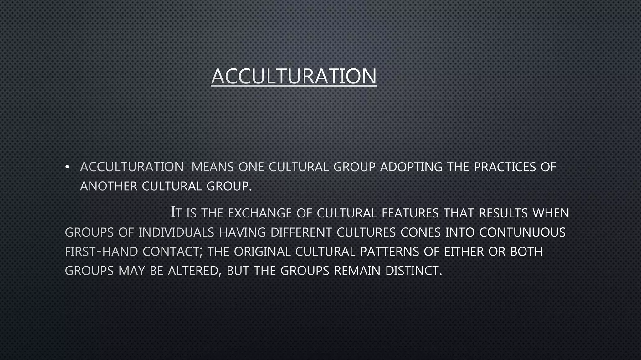 Acculturation and Enculturation ppt presentation | PPTX