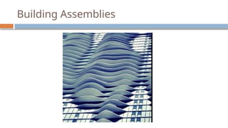 Presentation 314-1 - Introduction to Building Assemblies.pptx