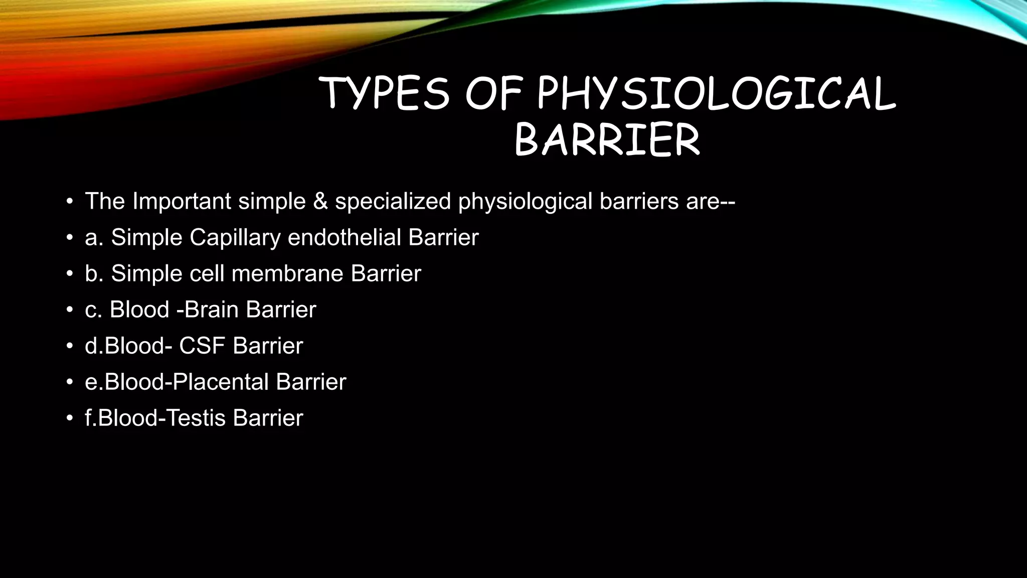 "Physiological Barriers" by Debanjan Chatterjee & Abhishek Roy | PPTX
