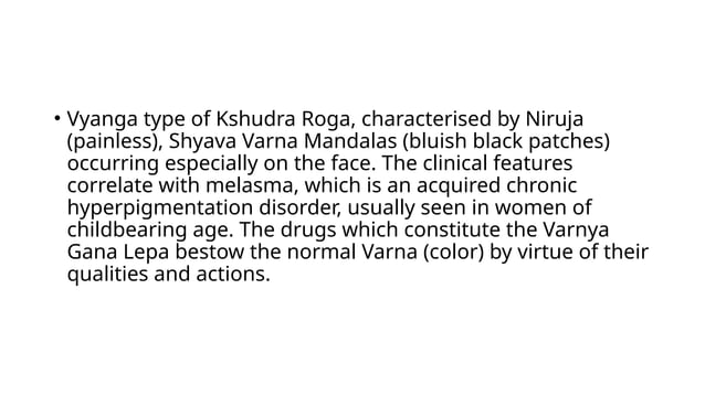 Clinical evaluation of Varnya Gana Lepa in Vyanga (melasma) | PPTX