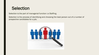 Meaning of Selection and steps in selection process | PPT
