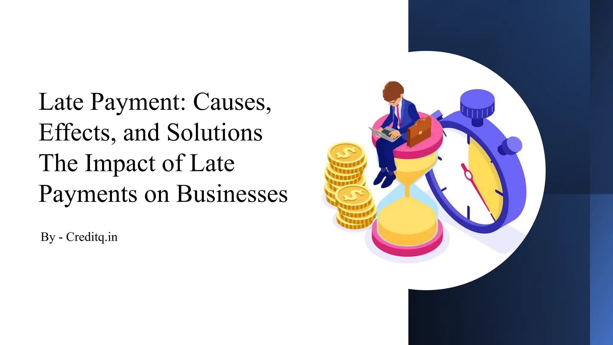 Late Payment: Causes, Effects, and Solutions The Impact of Late ...