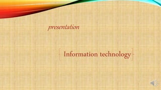 information technology | PPTX