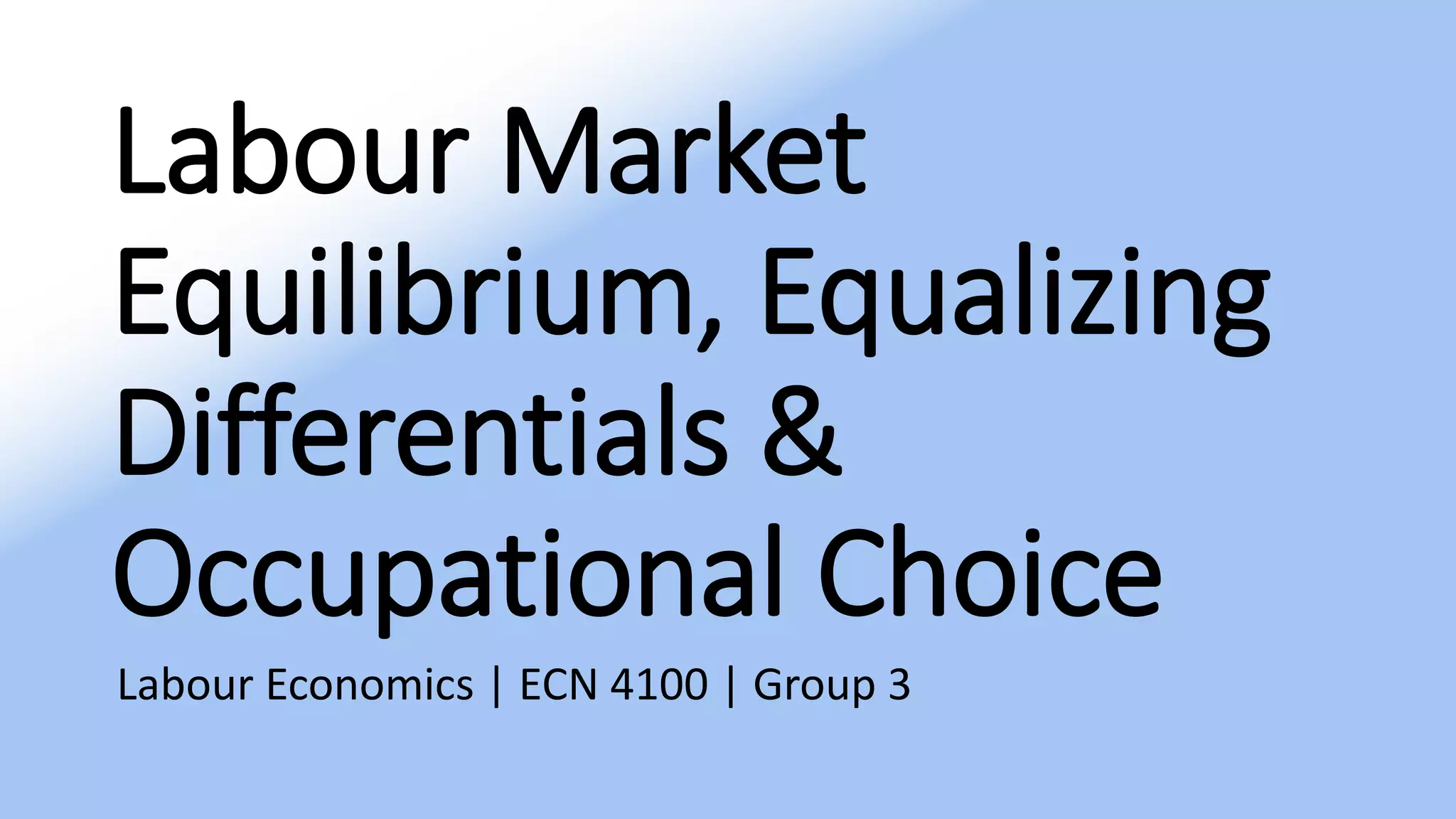 Market Equilibrium, Equalizing Differentials and Occupational Choice | PPTX