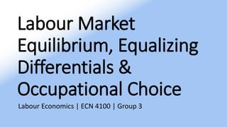 Market Equilibrium, Equalizing Differentials and Occupational Choice | PPT
