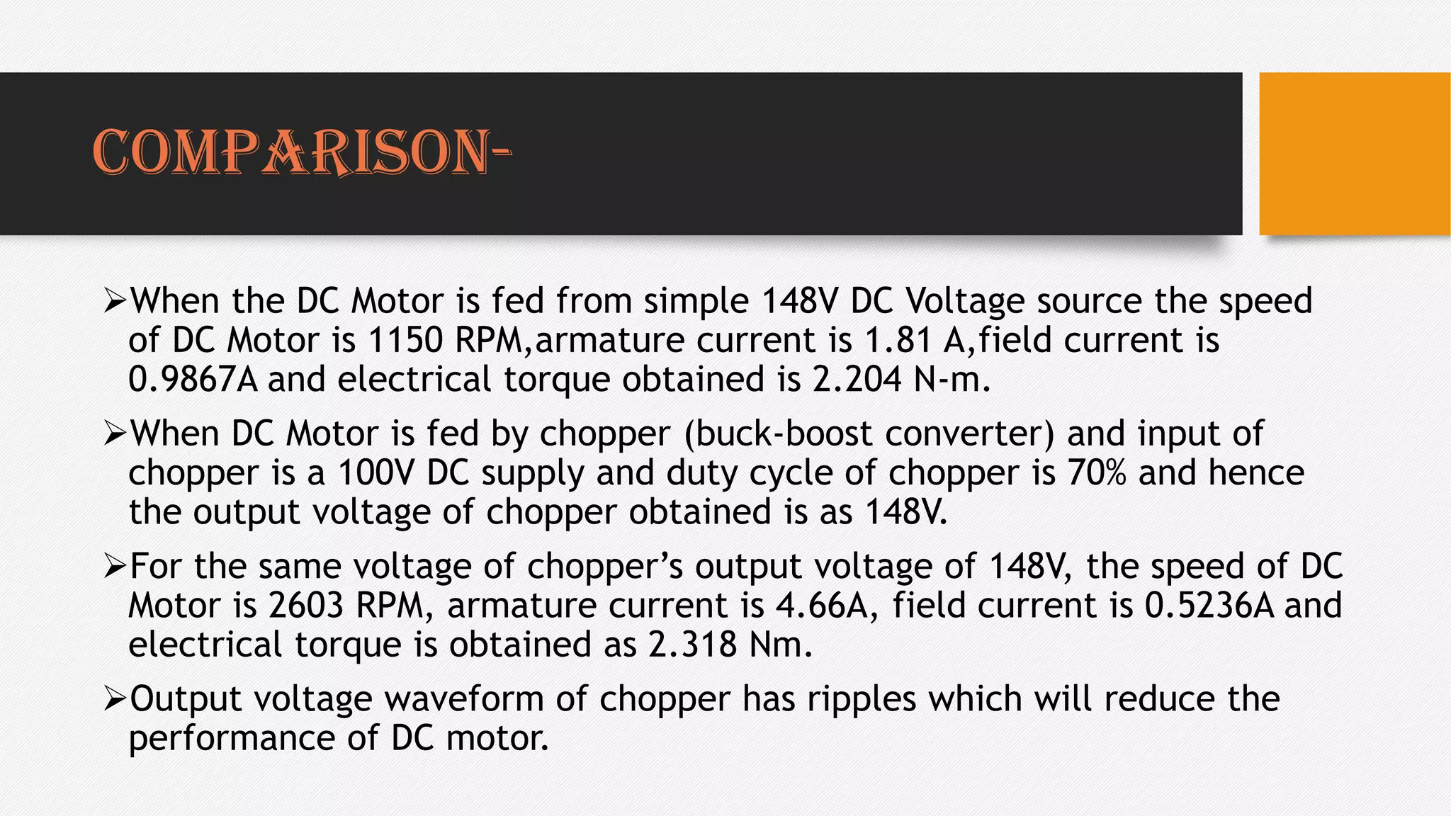 Analysis of a DC Motor with DC to DC Chopper Fed Supply | PPT