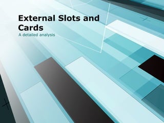 External Cards and Slots | PPT
