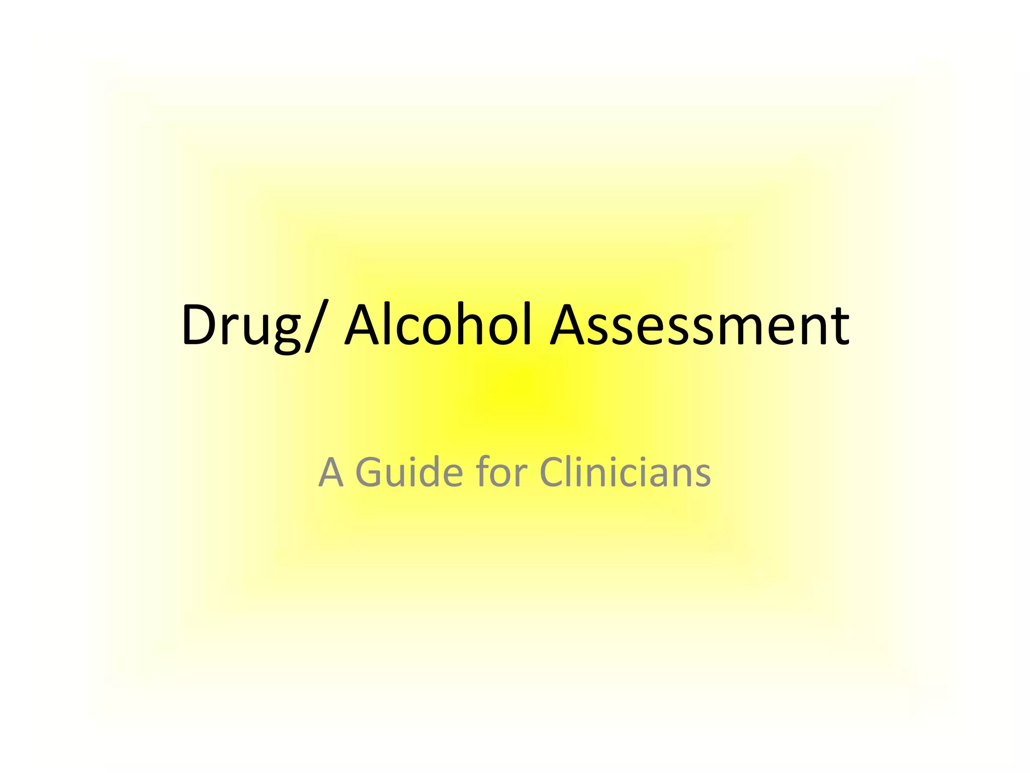 Drug and Alcohol Assessment | PPTX