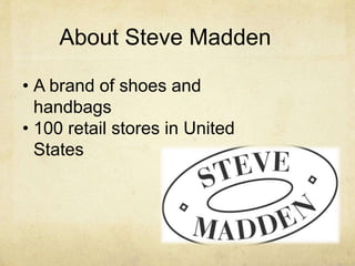 Advertising Campaign for Steve Madden | PPTX