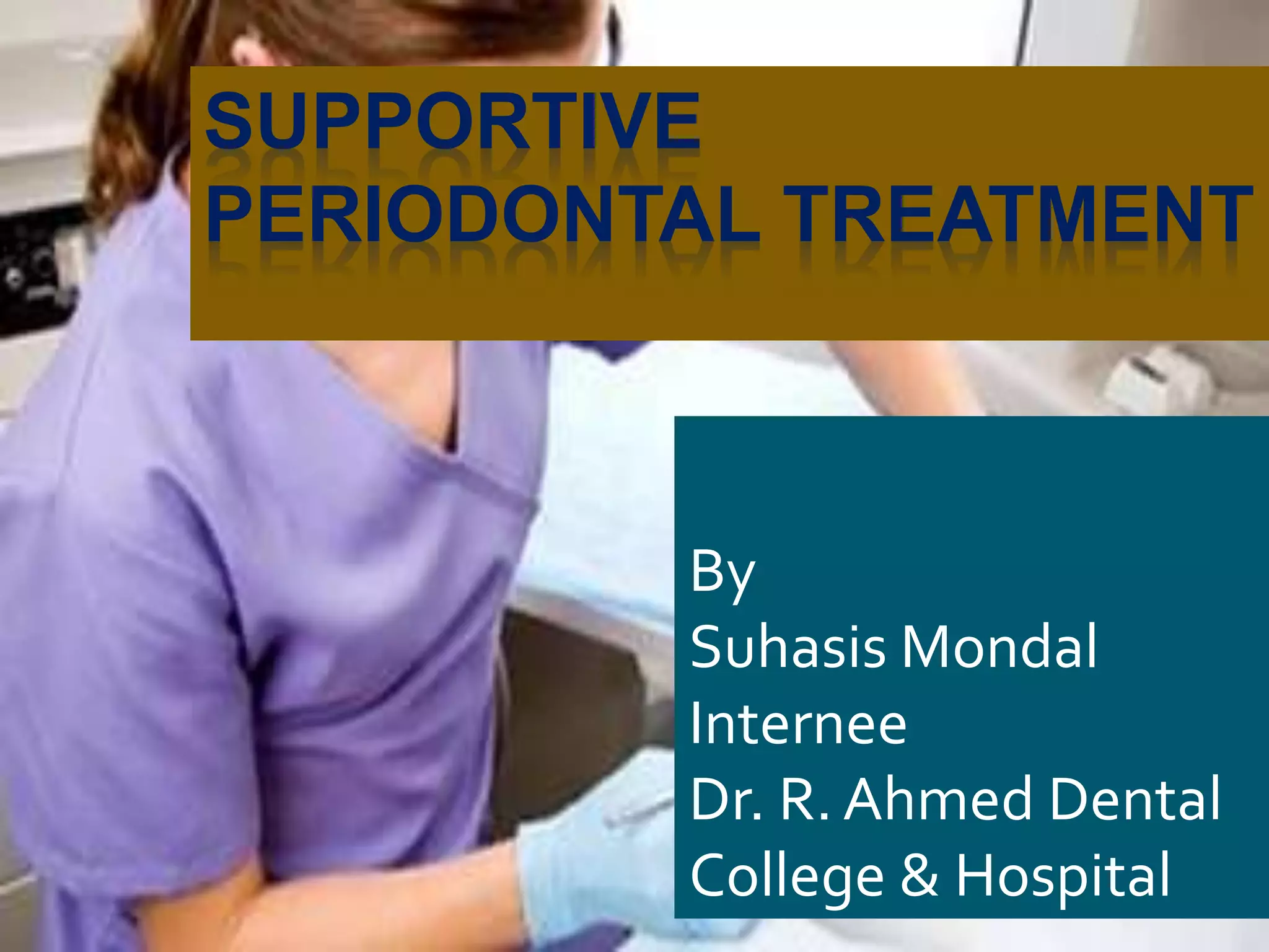 Supportive Periodontal Treatment | PPTX