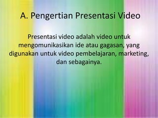 PRESENTASI VIDEO | PPTX