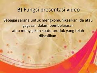 PRESENTASI VIDEO | PPTX