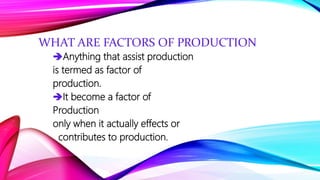 Factors of production | PPTX