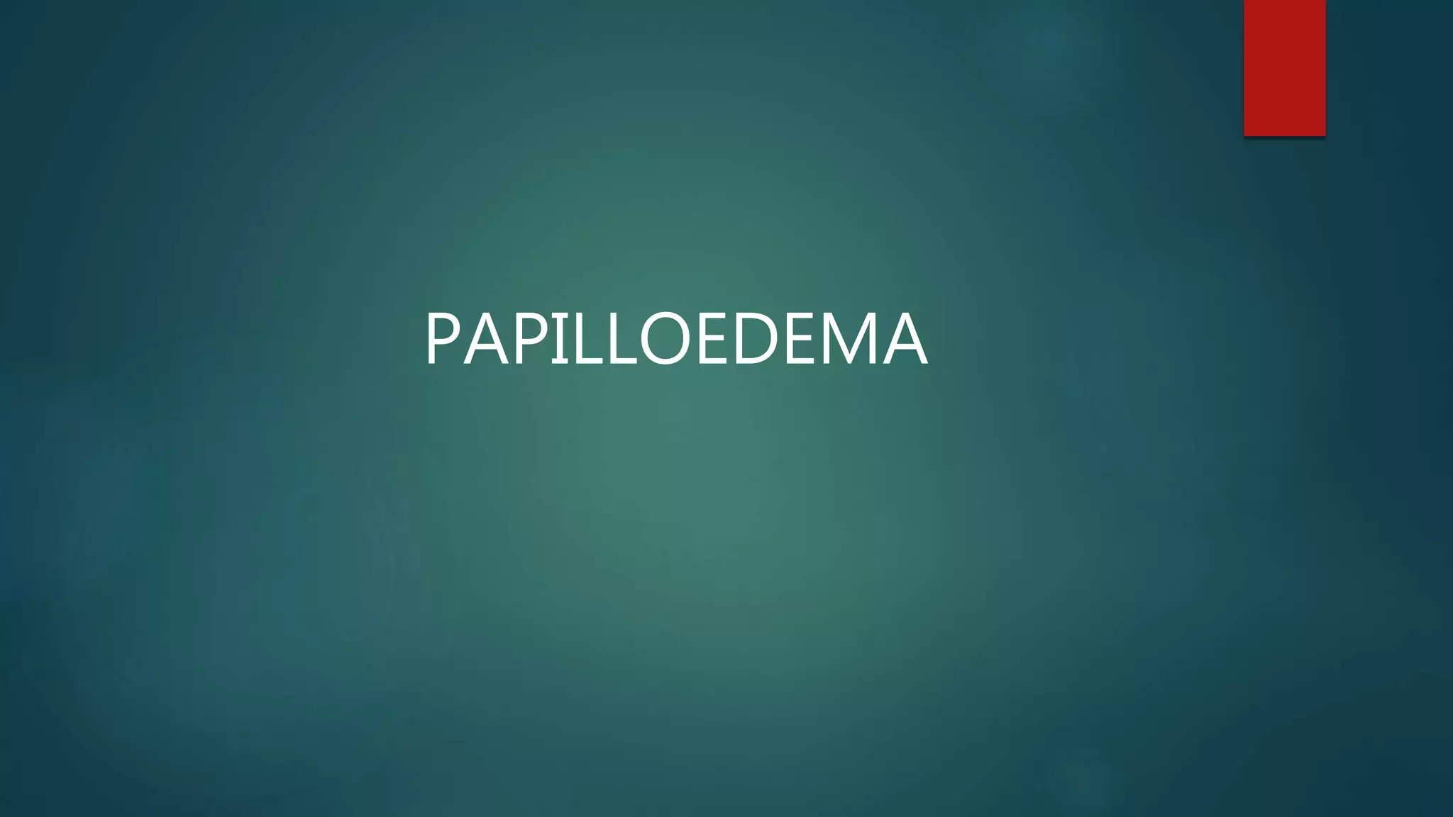 Papilledema | PPT