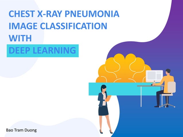 Chest X-ray Pneumonia Classification with Deep Learning | PPT