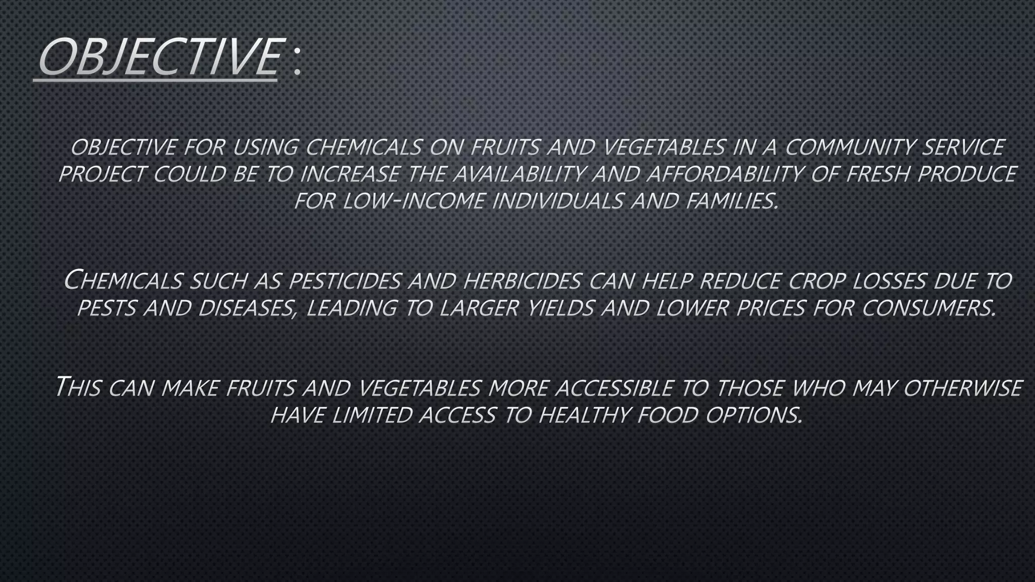 using chemicals on fruits and vegetables | PPTX
