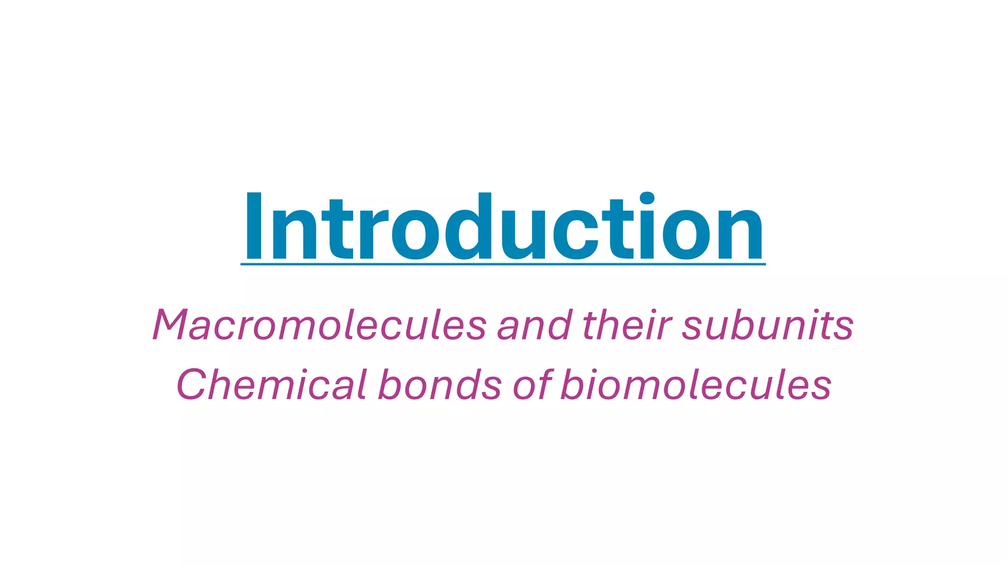 Macromolecules and their subunits and its chemical bonding | PDF
