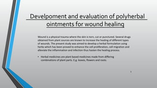 Development and evaluation of poly herbal oint | PDF