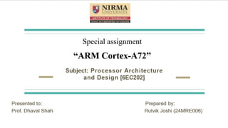Arm cortex a72 processor is the presentation.pptx