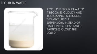 Suspension Mixture: what is a suspension mixture | PPTX
