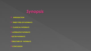 TYPES OF COMPLEMENT PATHWAYS- IMMUNOLOGY | PPT