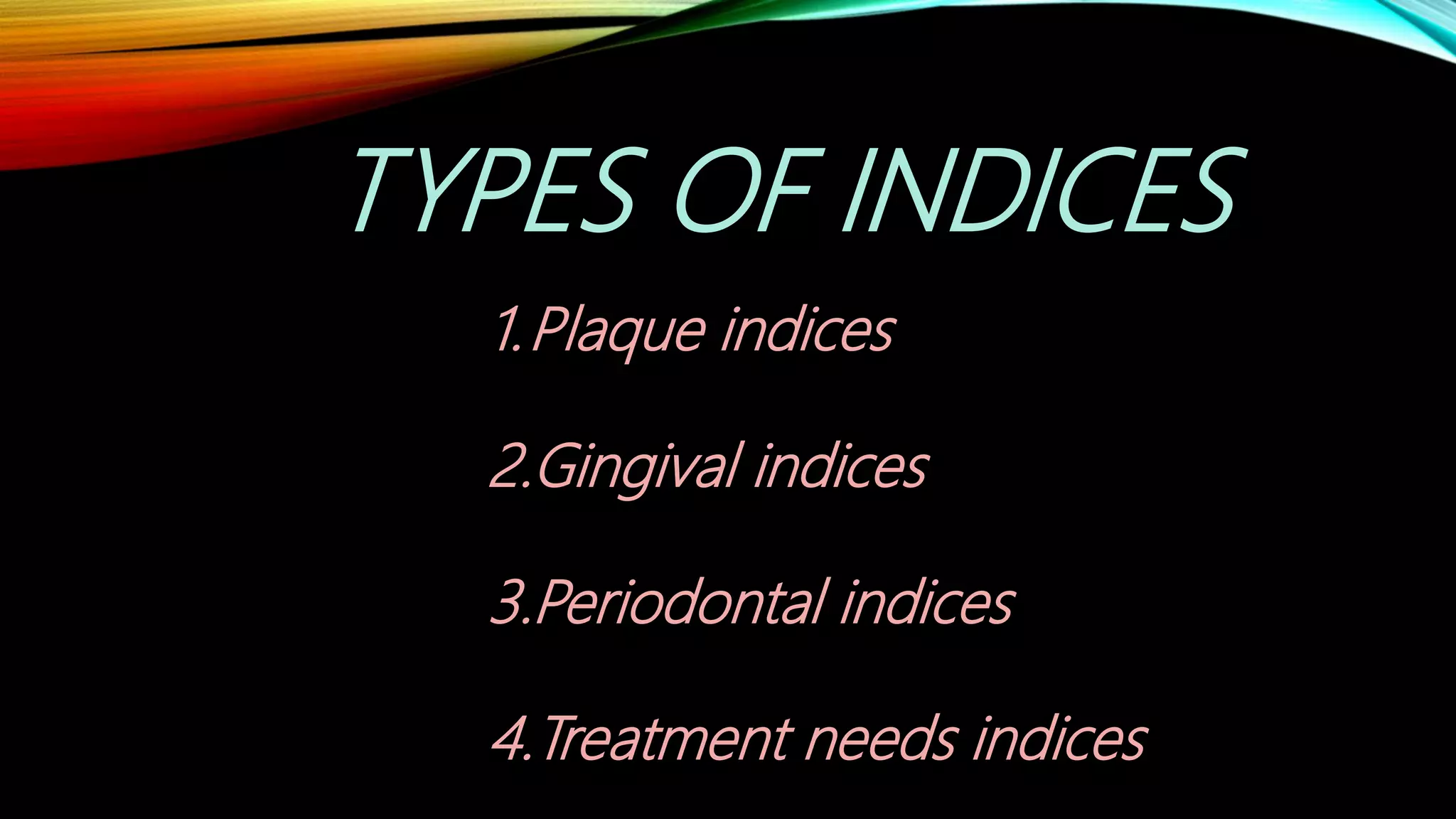 indices of gingival diseases | PPTX