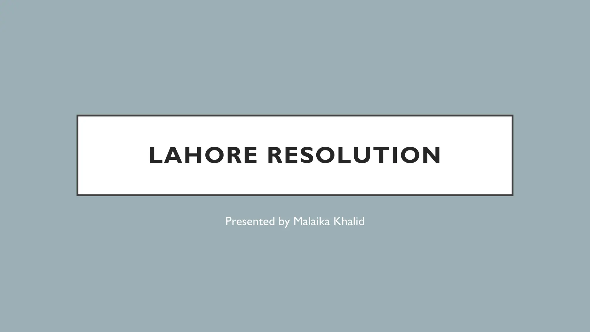 Presentation (4) LAHORE RESOLUTION BY MALAIKA KHALID.pptx