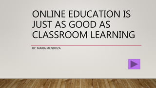 Online Learning vs. Classroom Learning 2 | PPTX